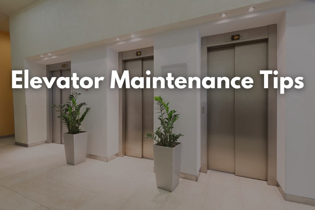 Elevator Maintenance Tips - The Arches